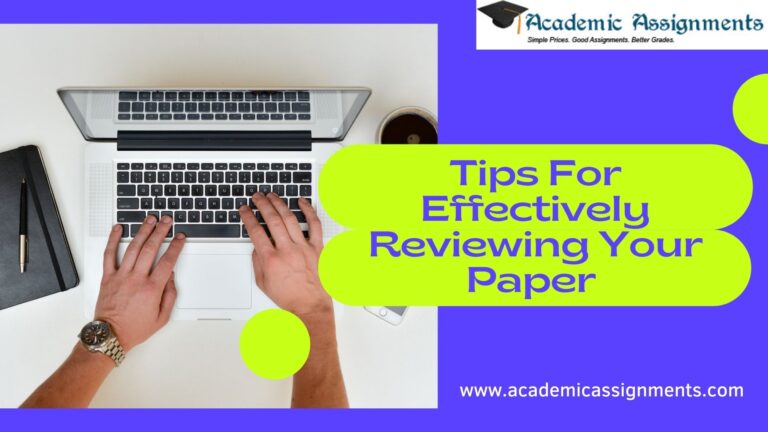 Tips For Effectively Reviewing Your Paper - Academic Assignments