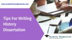 Tips For Writing History Dissertation - Academic Assignments