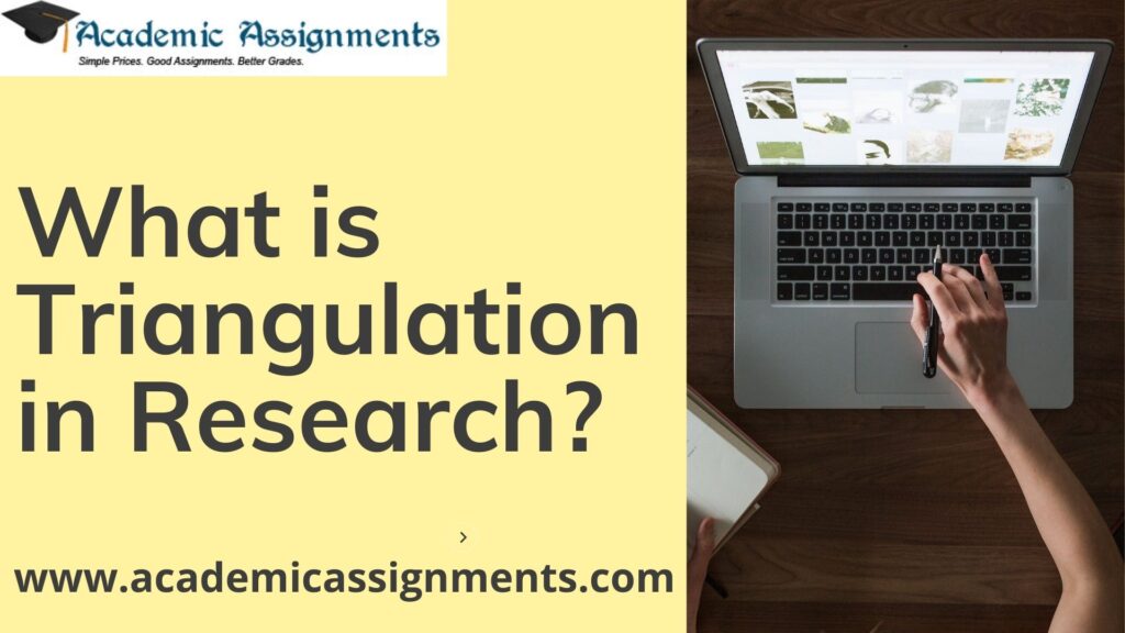 What is Triangulation in Research? Academic Assignments