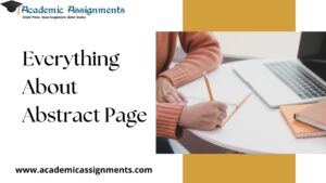 Everything About Abstract Page - Academic Assignments