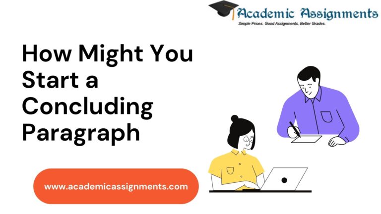 How Might You Start A Concluding Paragraph Academic Assignments how-might-you-start-a-concluding-paragraph-academic-assignments