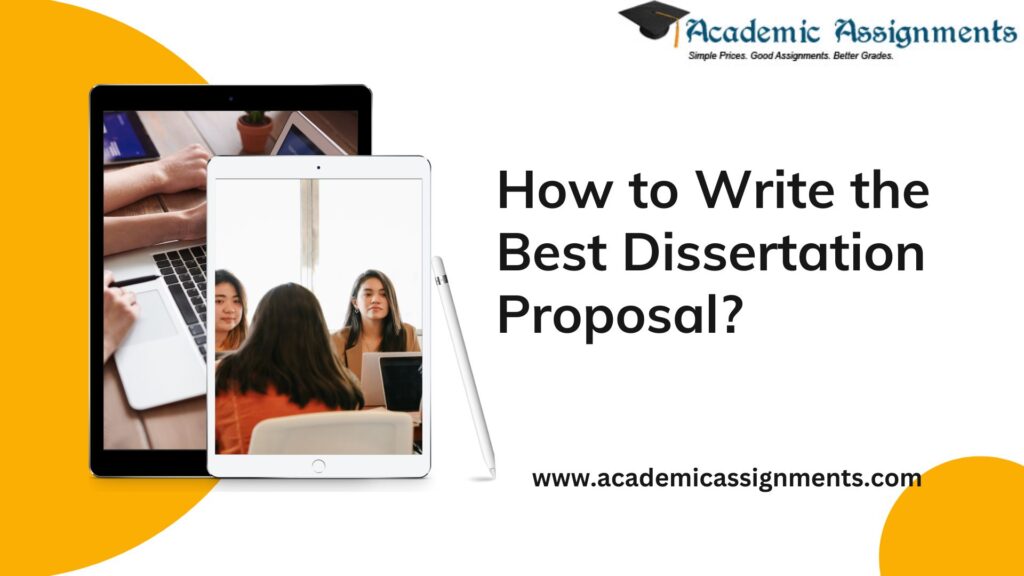 How to Write the Best Dissertation Proposal? - Academic Assignments